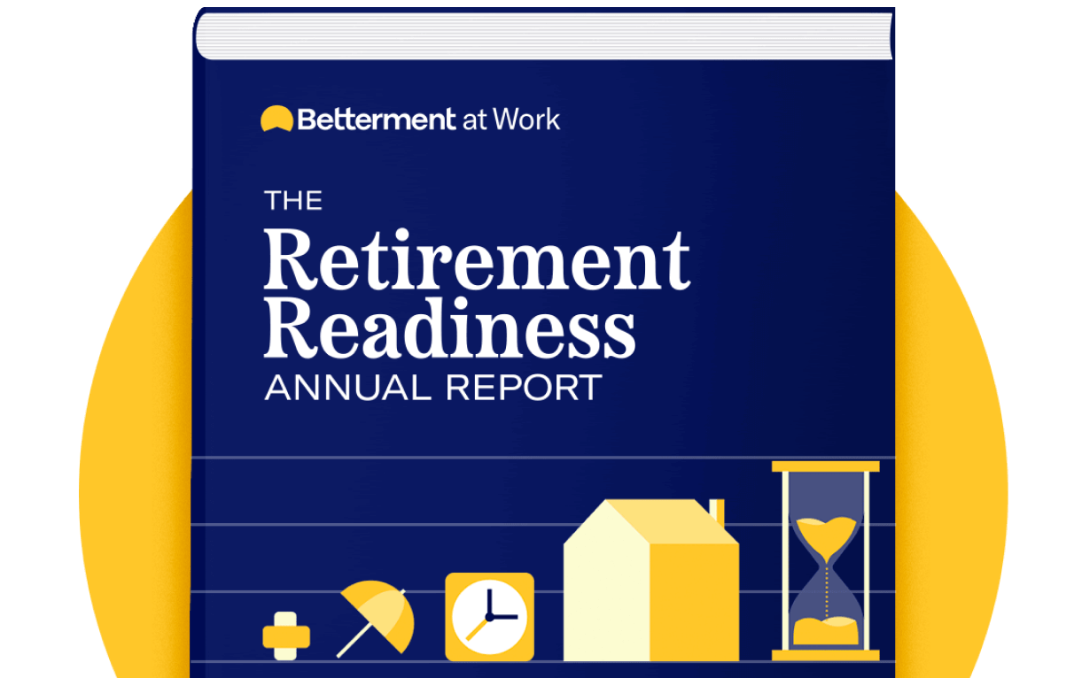 2023 Retirement Readiness Report | Betterment at Work